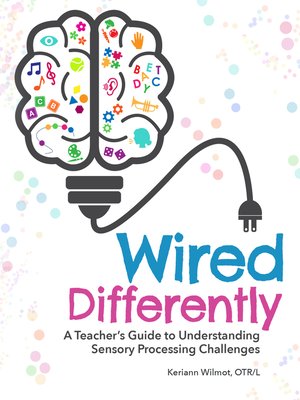 Wired Differently by Keriann Wilmot · OverDrive: ebooks, audiobooks, and more for libraries and ...
